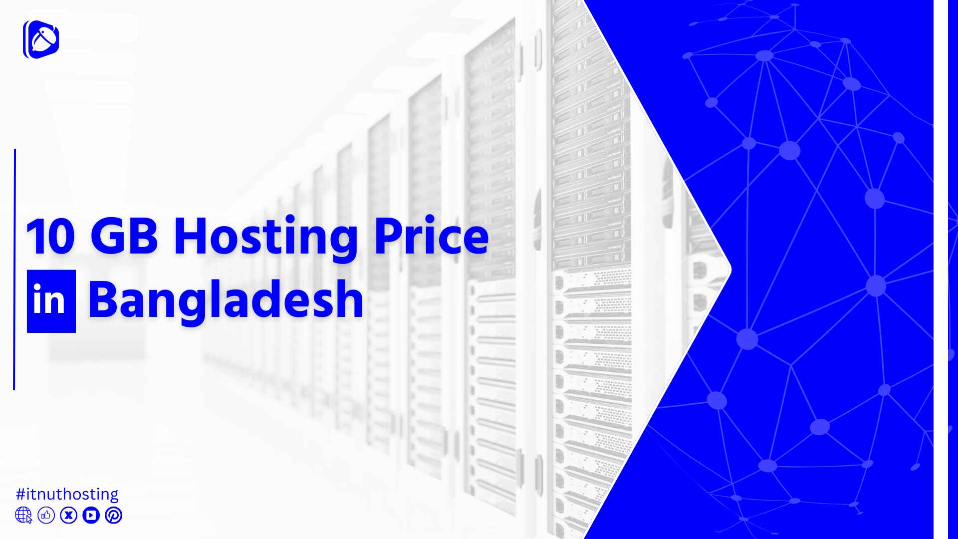 10 GB Hosting Price in Bangladesh - IT Nut Hosting